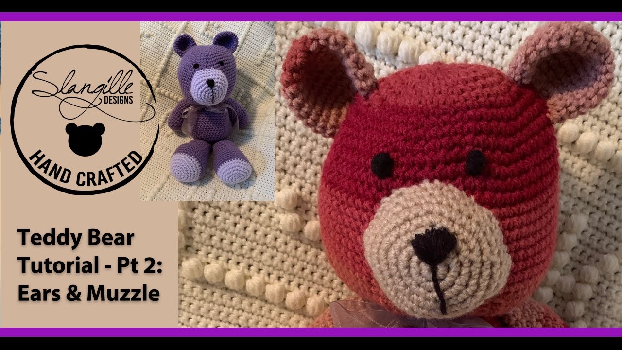 Crochet Teddy Bear Part 2: Ears and Muzzle - YouTube