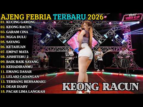 AJENG FEBRIA TERBARU | KUCING GARONG - KEONG RACUN - GARAM CINA | AJENG FEBRIA FULL ALBUM 2026