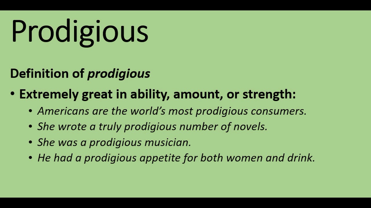 Prodigious word definition pronunciation - YouTube