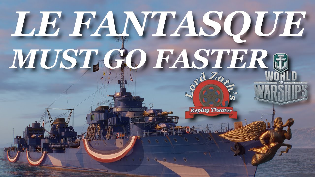 Must Go Faster - Le Fantasque Tier 8 French DD Trap North Spawn World ...