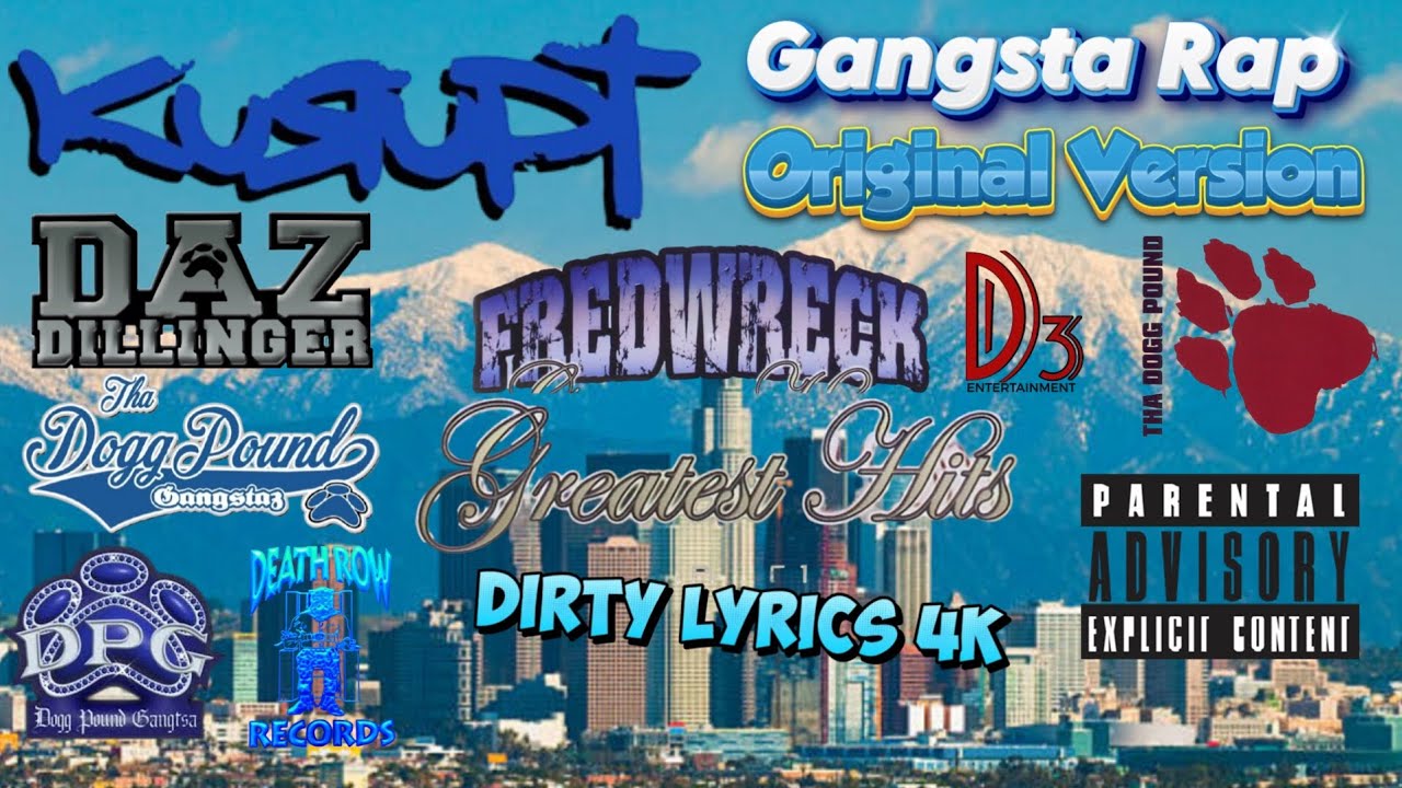 Dogg Pound - Gangsta Rap (OG)(Dirty Lyrics)[High Def Extreme Bass ...
