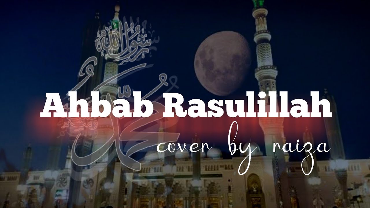 Ahbab Rasulillah cover by raiza - YouTube