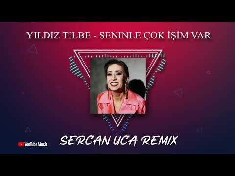 Yıldız Tilbe - Seninle Çok işim Var ( Sercan Uca Remix )