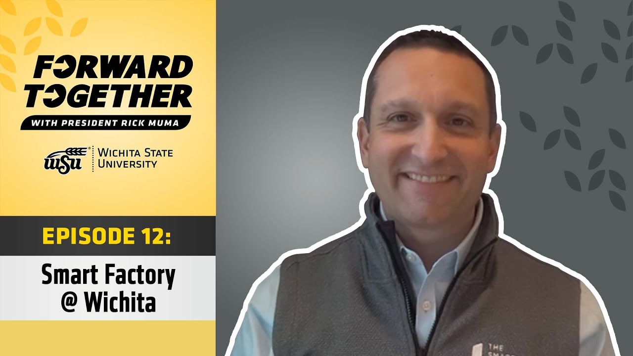 Forward Together | Episode 12 - Smart Factory @ Wichita - YouTube