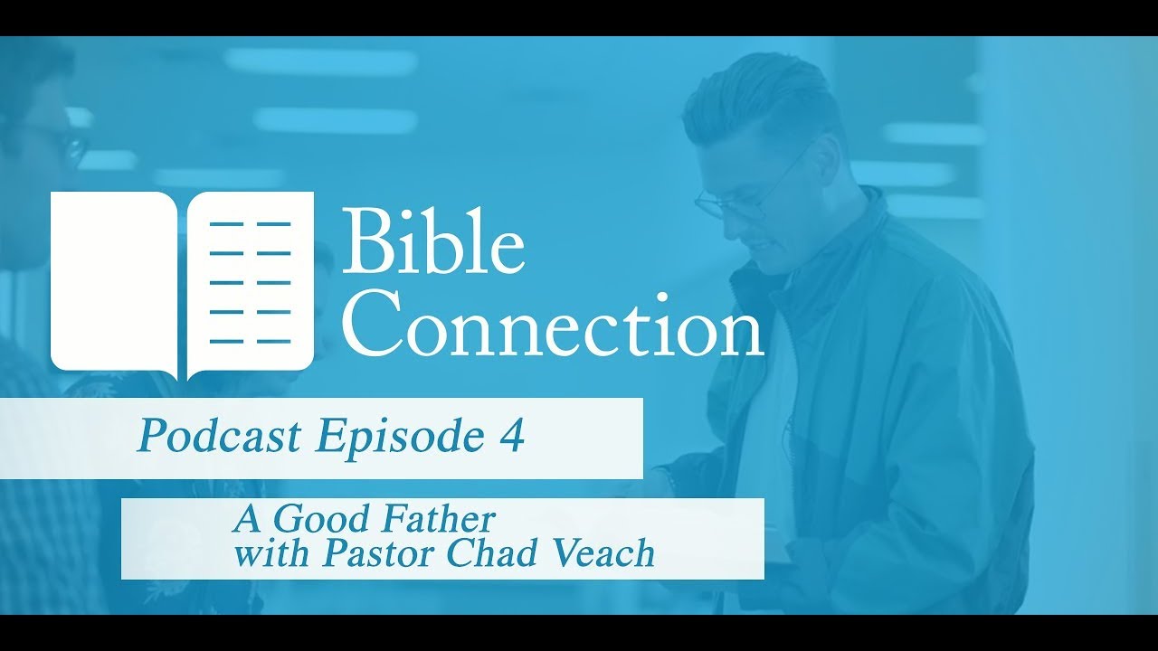 Bible Connection Podcast: Pastor Chad Veach - YouTube