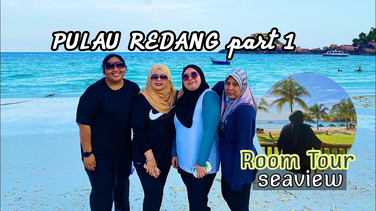 Bercuti di Pulau Redang Menaiki Bus Semasa PKPP Seaview Room Tour AUG ...