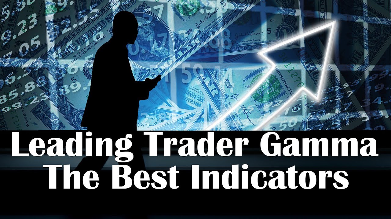 Best Indicators for Forex Trading | Leading Trader Gamma Indicator ...