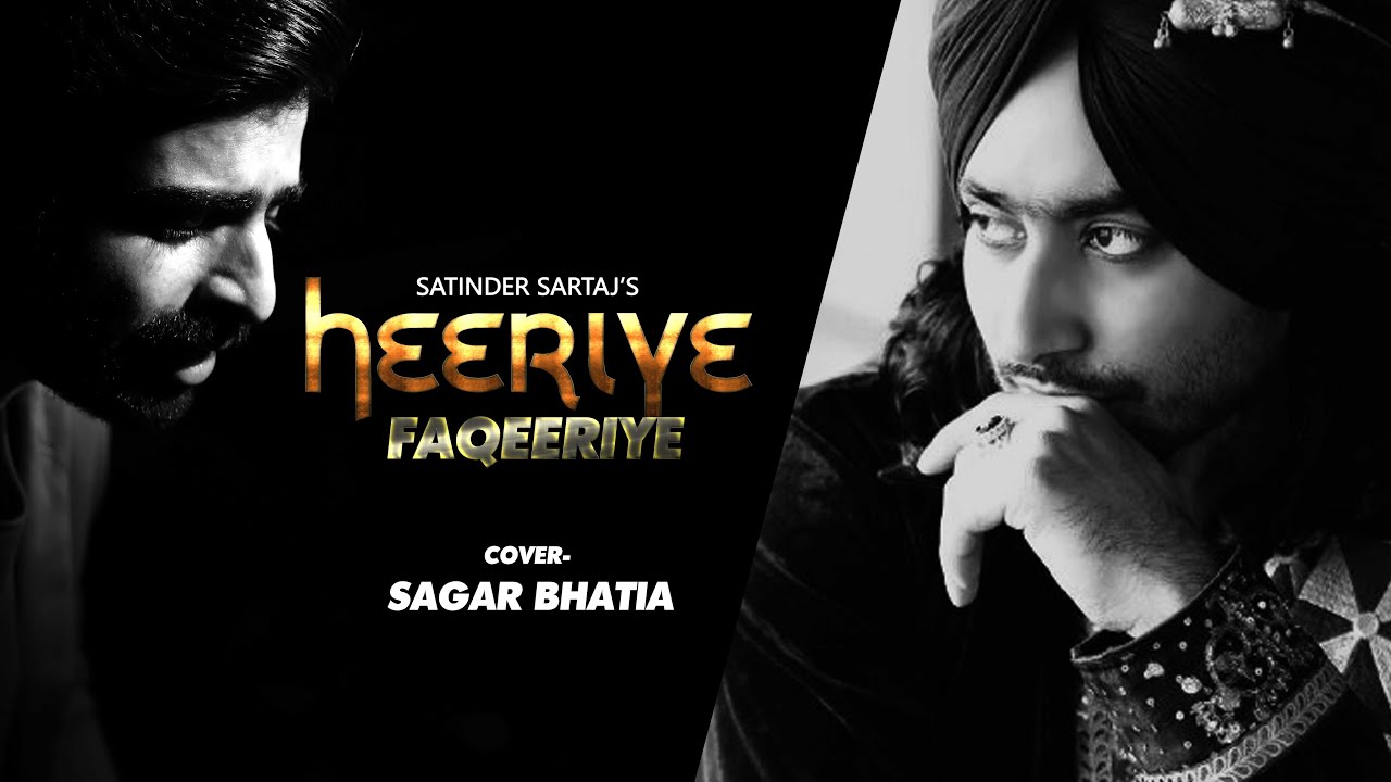 Heeriye Faqeeriye | Satinder Sartaj | Sagar Bhatia | Arjun Sarkar ...