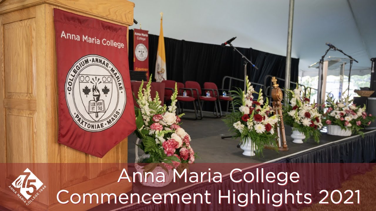 Anna Maria College Commencement Highlights 2021 - YouTube