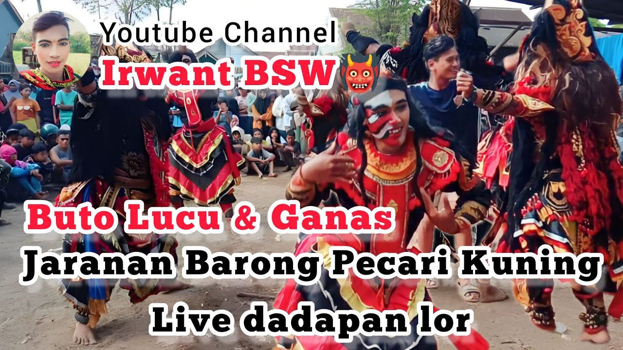 Buto Lucu & Ganas Jaranan Barong Pecari Kuning Live Dadapan Lor ...