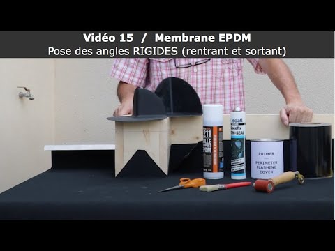 Vidéo 15 / Membrane EPDM - Pose des angles RIGIDES (rentrant et sortant ...