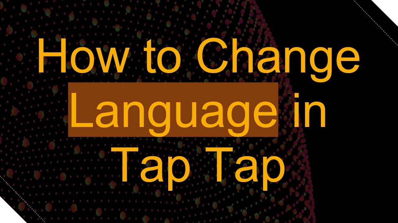 How to Change Language in Tap Tap - YouTube
