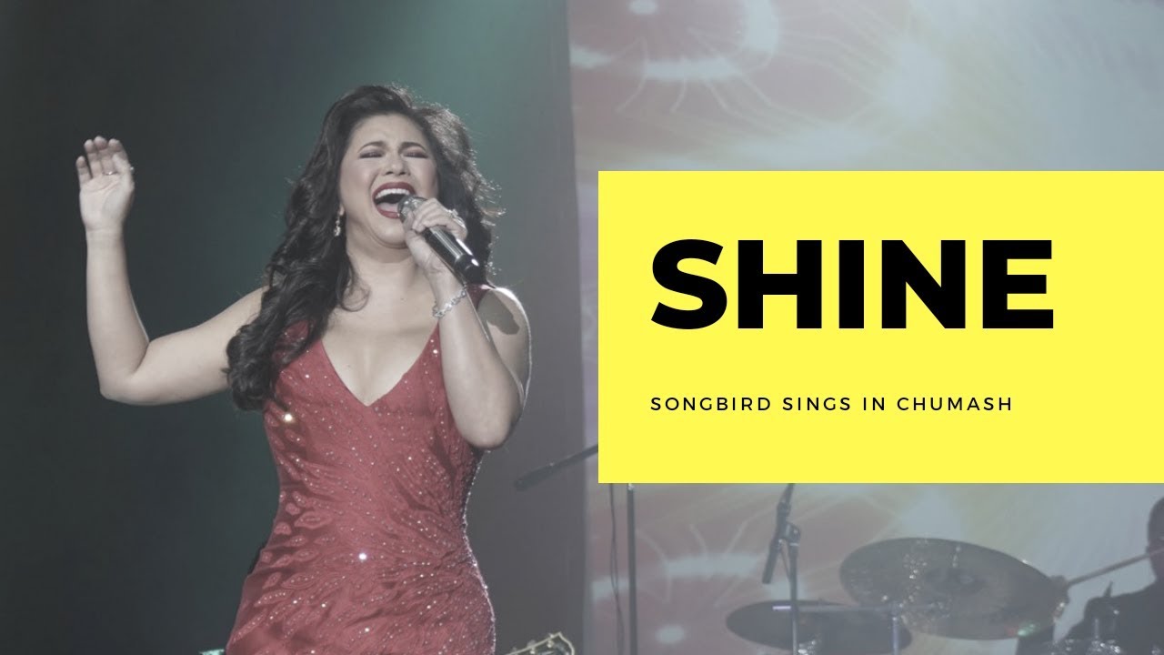 Regine Velasquez - Shine (Songbird Sings in Chumash) - YouTube