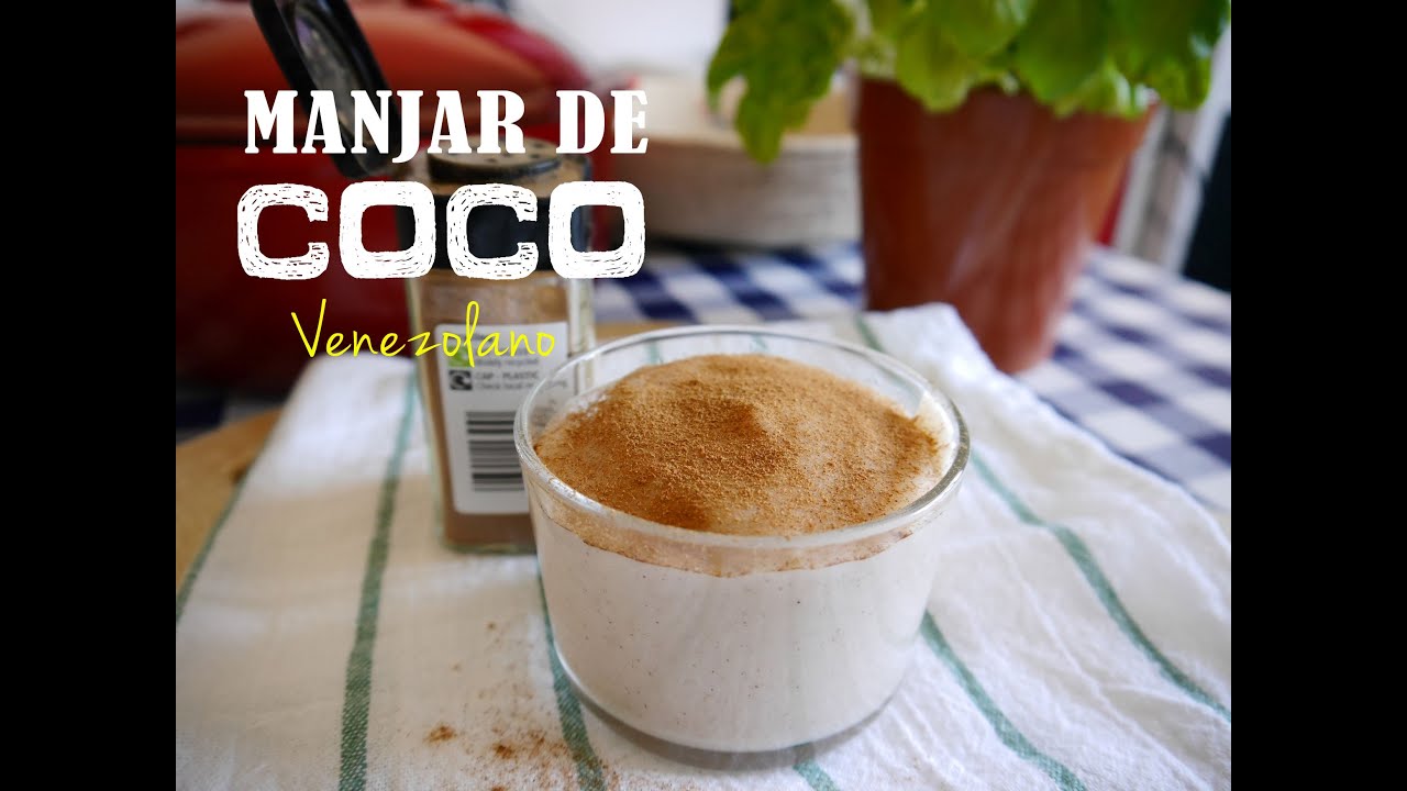 Manjar de Coco (Venezuelan Coconut Dessert) │Mi Terruno Food - YouTube