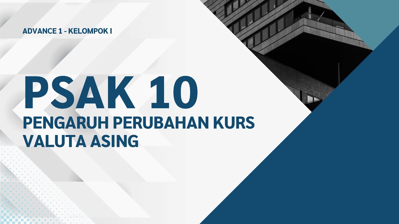 PSAK 10 - KELOMPOK I (AKUNTANSI LANJUTAN 1) - YouTube