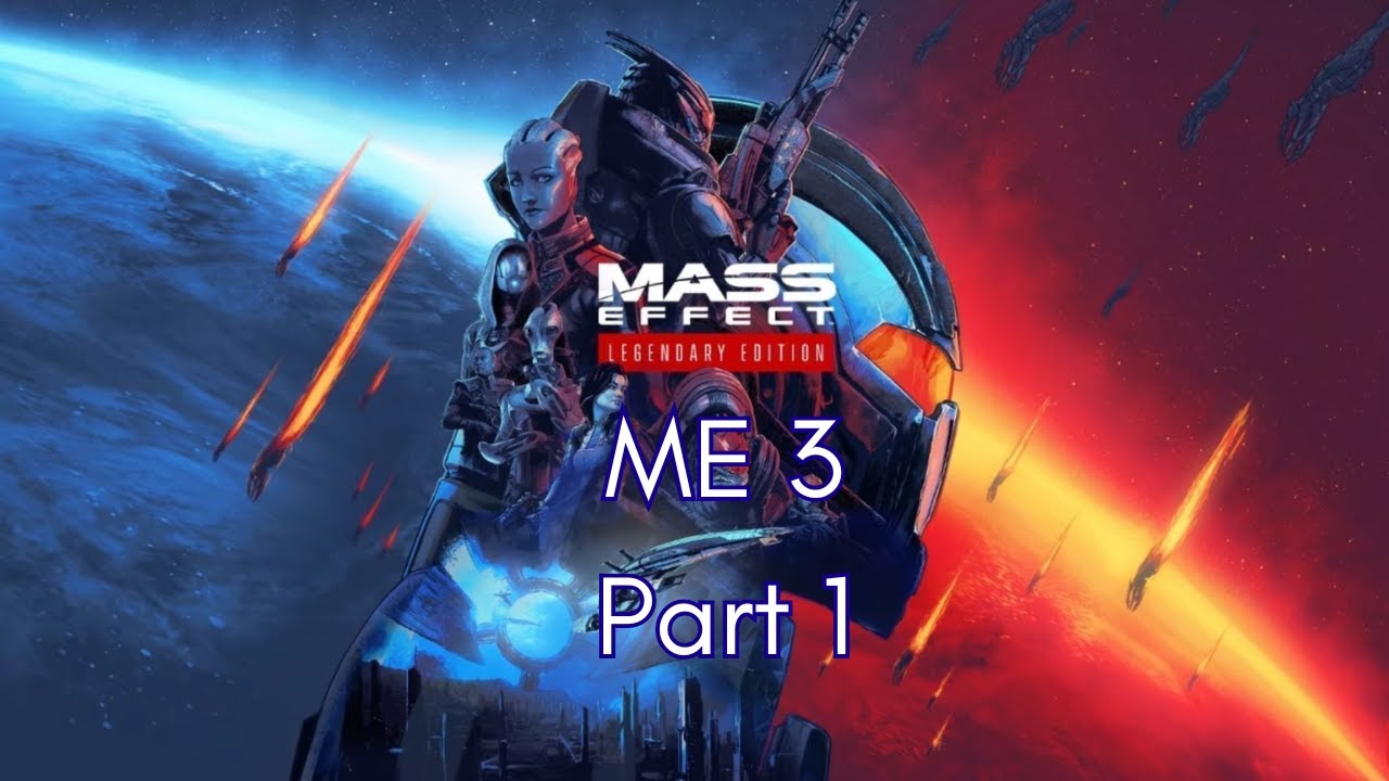 Mass Effect Legendary Edition | No Commentary ME 3 | Playthrough Part 1 ...