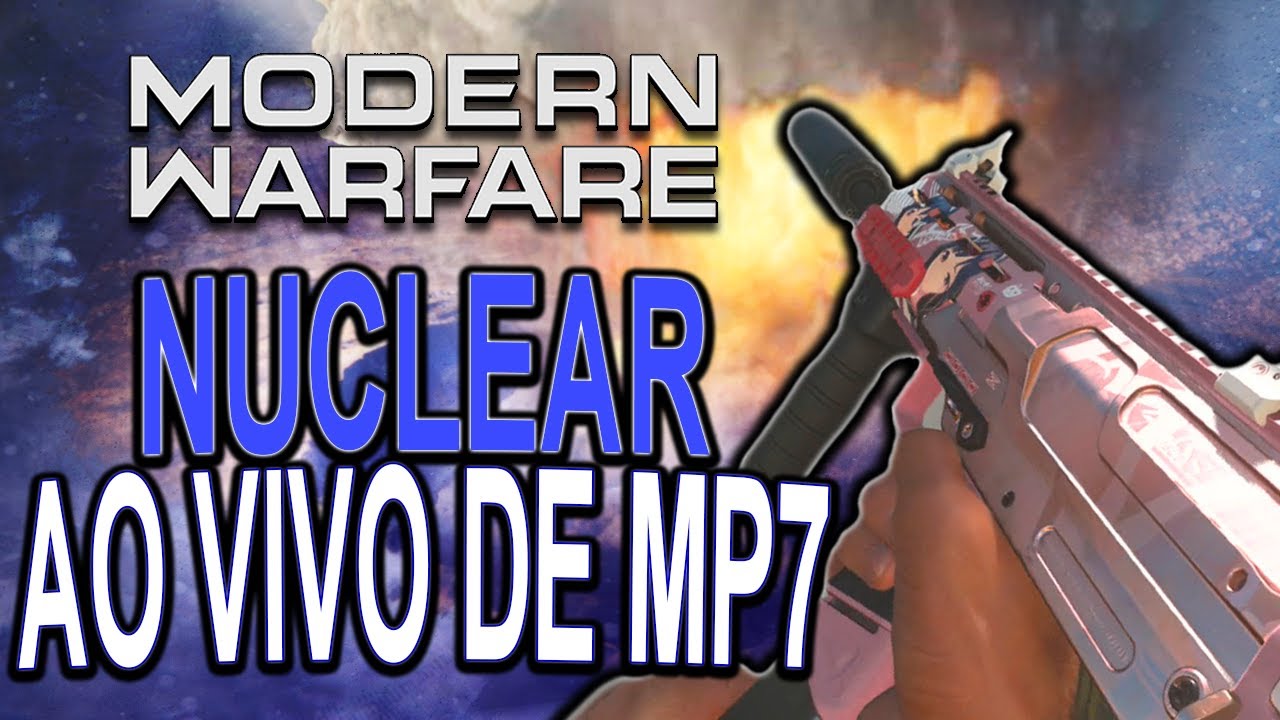 NUCLEAR AO VIVO de MP7 com a VARIANTE "ANIME" - COD Modern Warfare ...