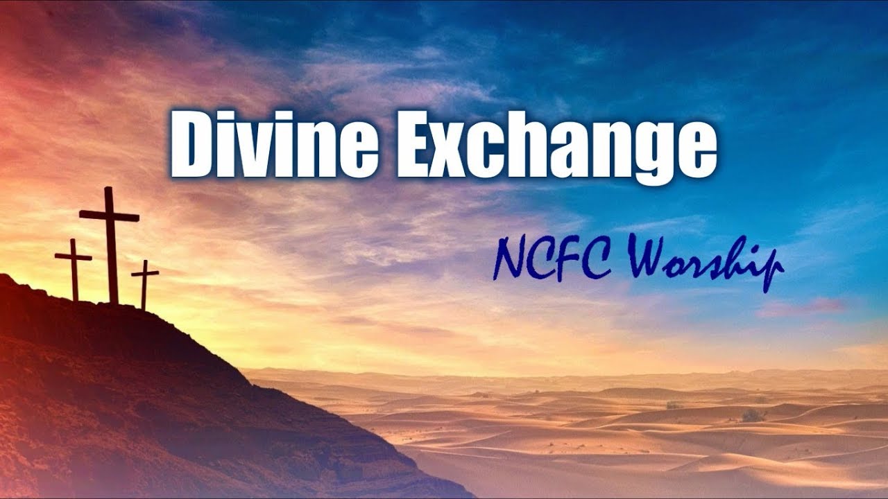 "Divine Exchange" - New Covenant Worship - YouTube