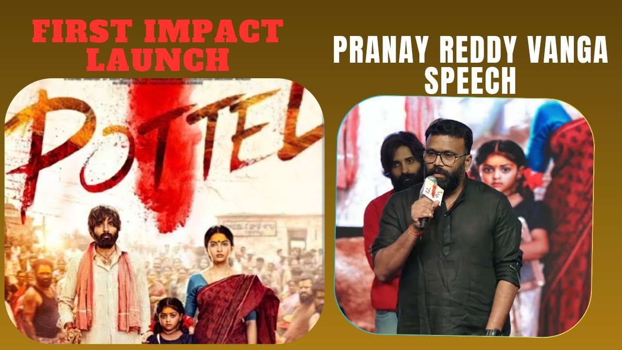 Pranay Reddy vanga speech Pottel First impect Launch evant latest viode ...