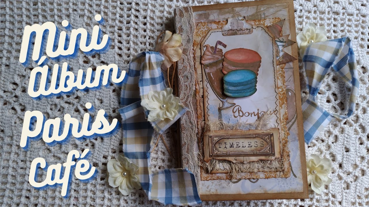 MINI ÁLBUM PARIS CAFÉ - YouTube