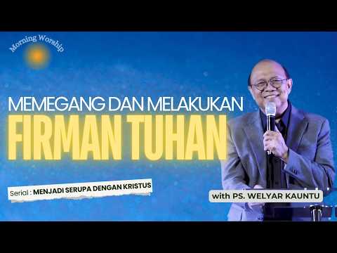 MEMEGANG DAN MELAKUKAN FIRMAN TUHAN || MORNING WORSHIP WITH PS. WELYAR KAUNTU - 16 SEPTEMBER 2026