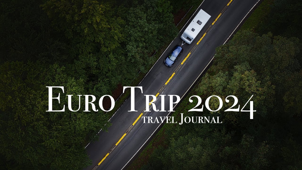 Euro Trip 2024 - Travel Journal (4K) - YouTube