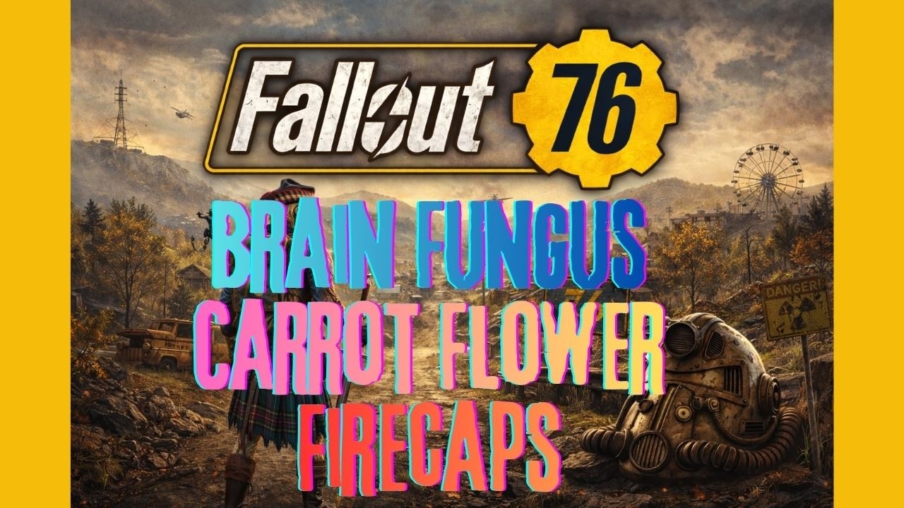 Fallout 76: Brain Fungus/Carrot Flower/Firecap Locations (Week 2 Mini ...