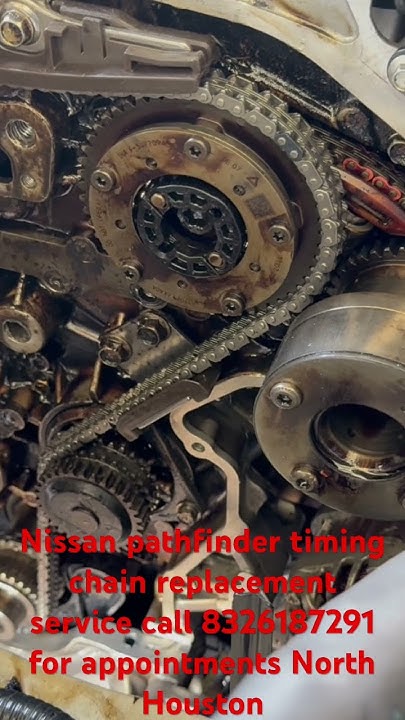 Nissan pathfinder timing chain replacement service call 8326187291 for appointments North ...