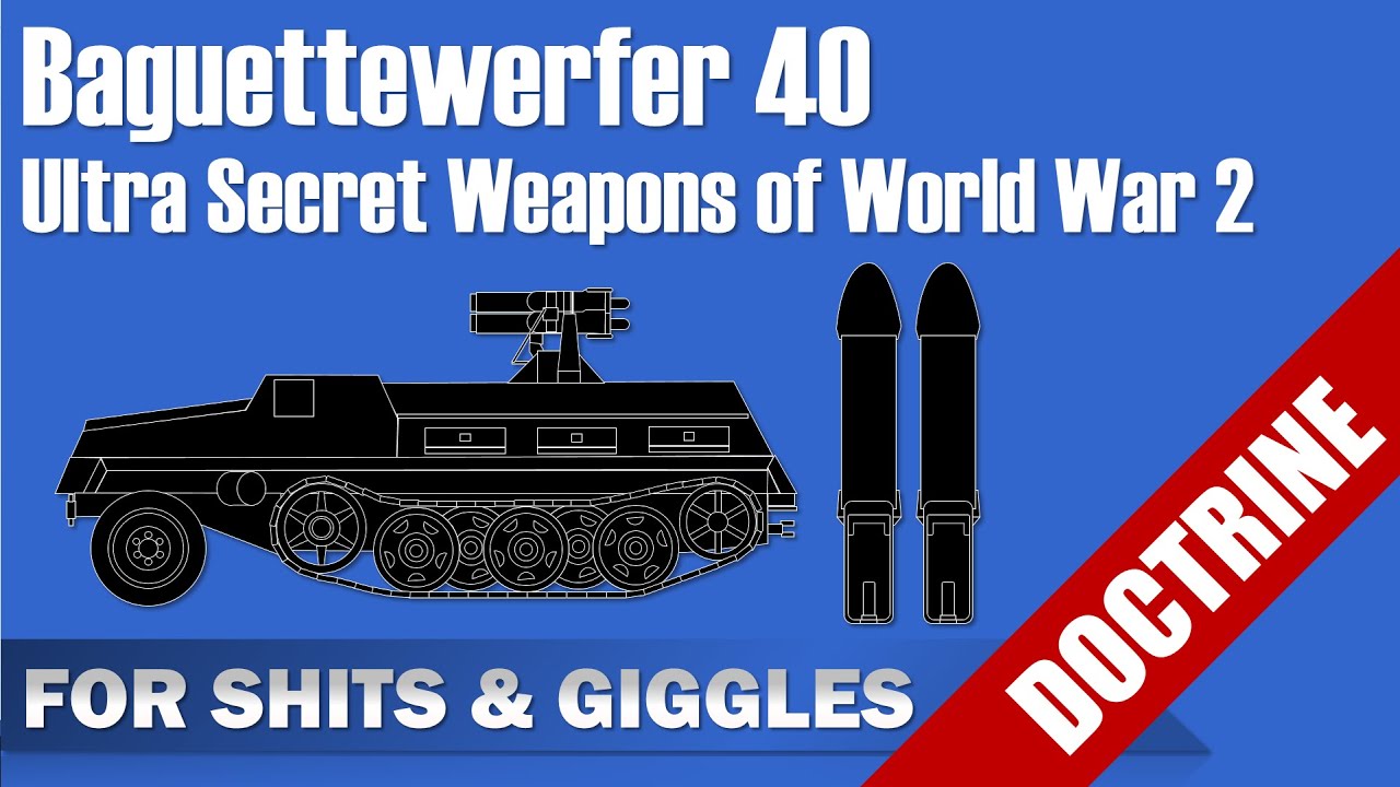 [SAGD] Baguettewerfer 40 - Ultra Secret Weapons of World War 2 - YouTube