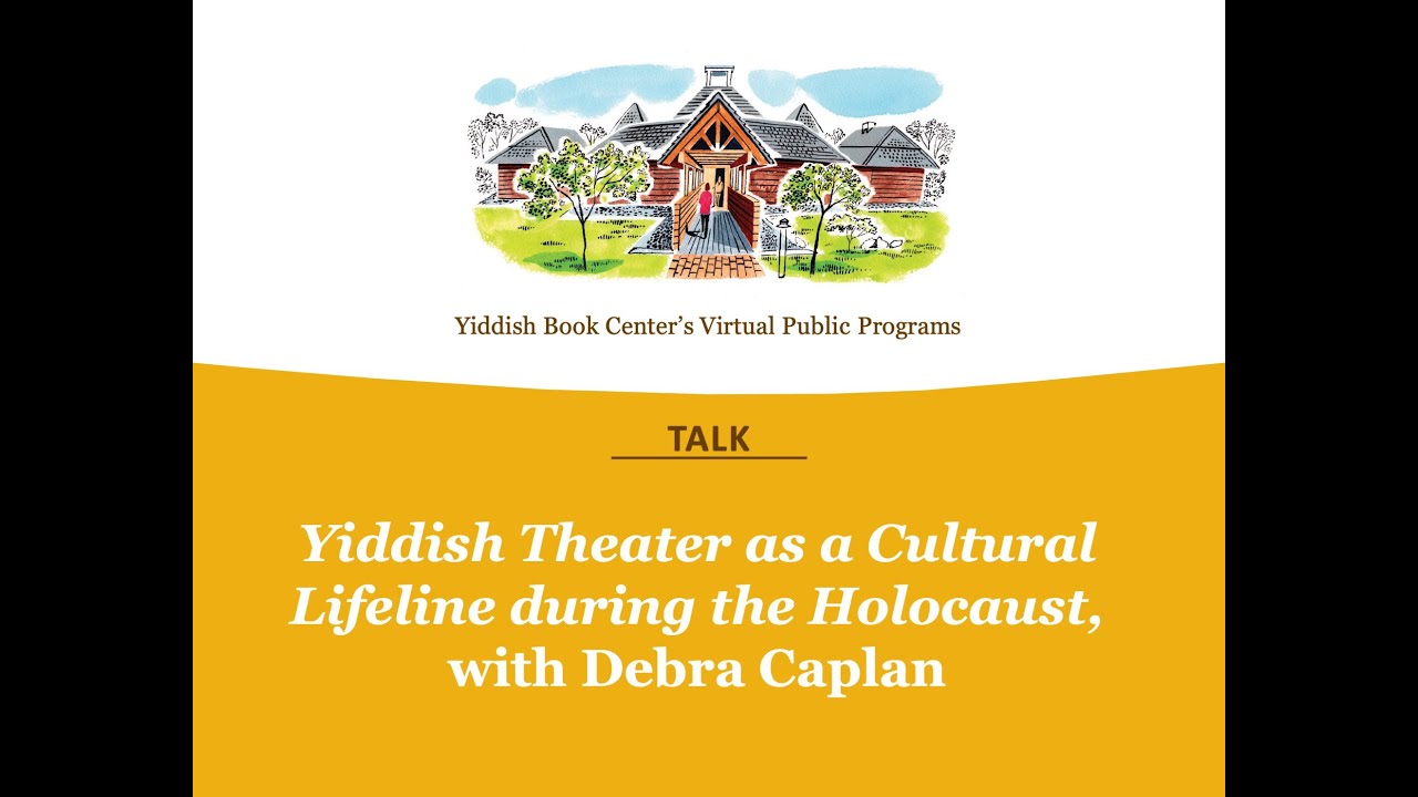 VIRTUAL TALK | Yiddish Theater as a Cultural Lifeline during the ...
