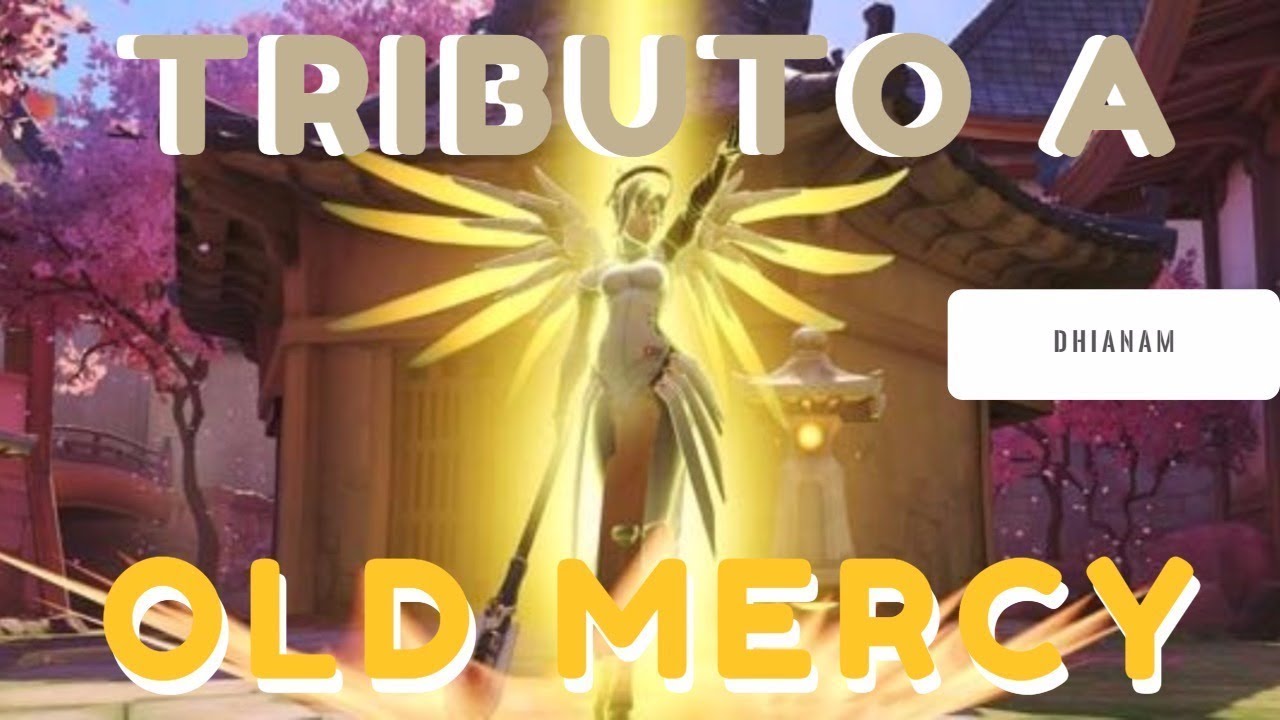 Tributo a Old Mercy || Overwatch - YouTube