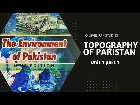 Geography O level | Topography of Pakistan | Physical Features | Part 1 ...