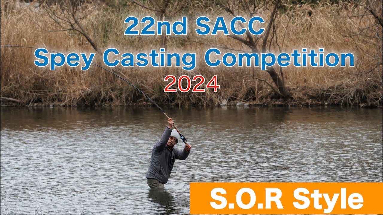 2024 22nd SACC S.O.R Style Spey Casting Competition/No.182 - YouTube