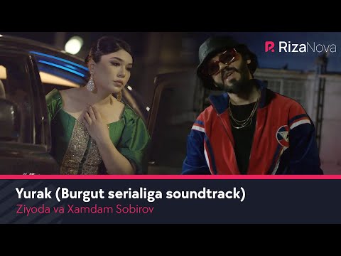 Ziyoda & Xamdam Sobirov - Yurak | Зиёда ва Хамдам - Юрак (Burgut serialiga soundtrack)