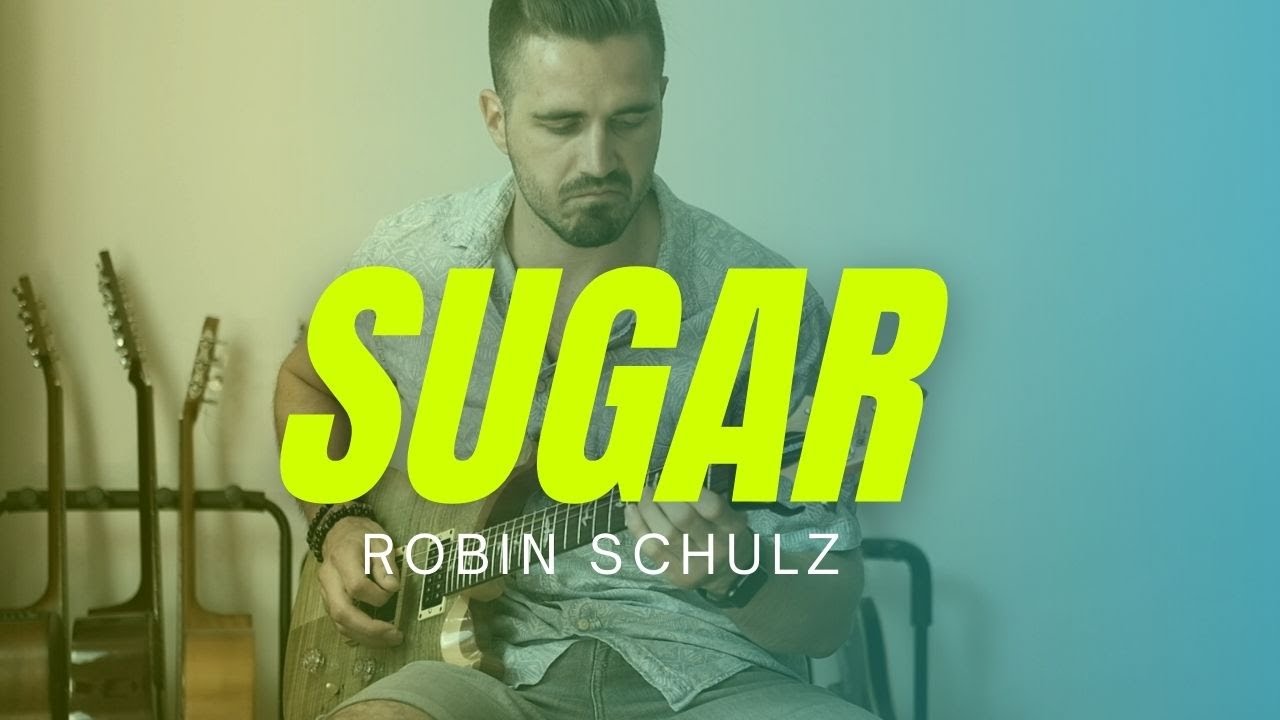 Robin Schulz - Sugar || Guitar cover by Robin M00d - YouTube