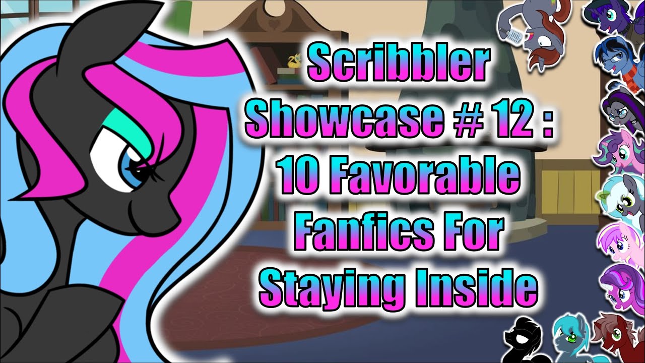 Scribbler Showcase #12: 10 Favorable Fanfics For Staying Inside - YouTube