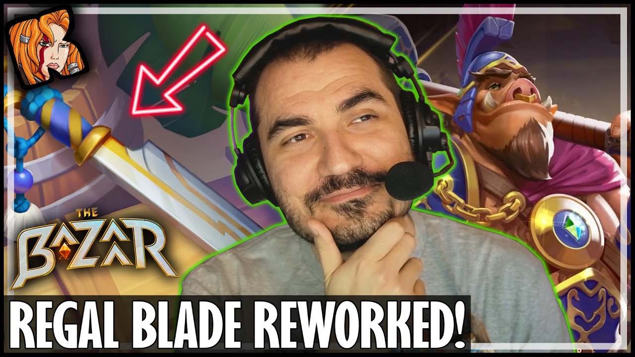 REGAL BLADE IS FINALLY GOOD! - The Bazaar - YouTube