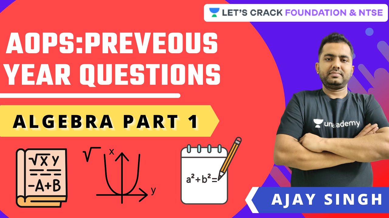 AOPS: Previous Year Questions | Algebra Part 1 | Mathematics | Ajay ...
