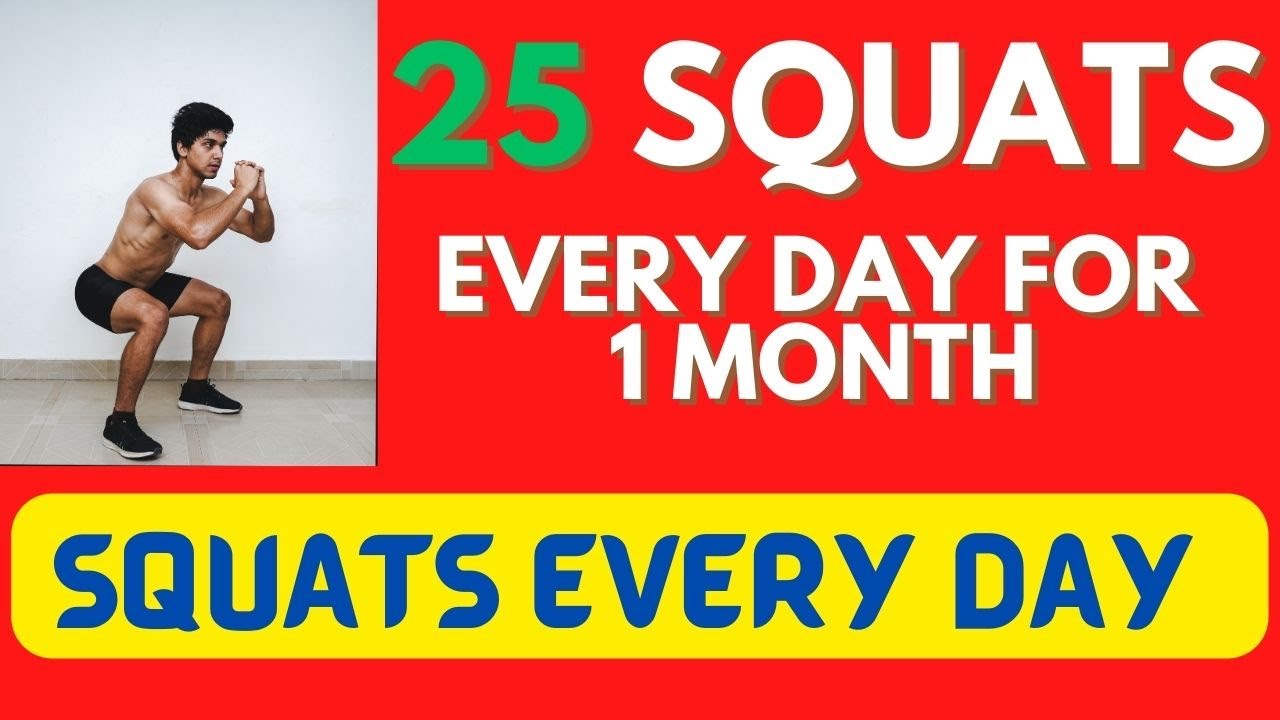 What Happens if You DO 25 Squats Every Day For 1 Month - Squats for ...