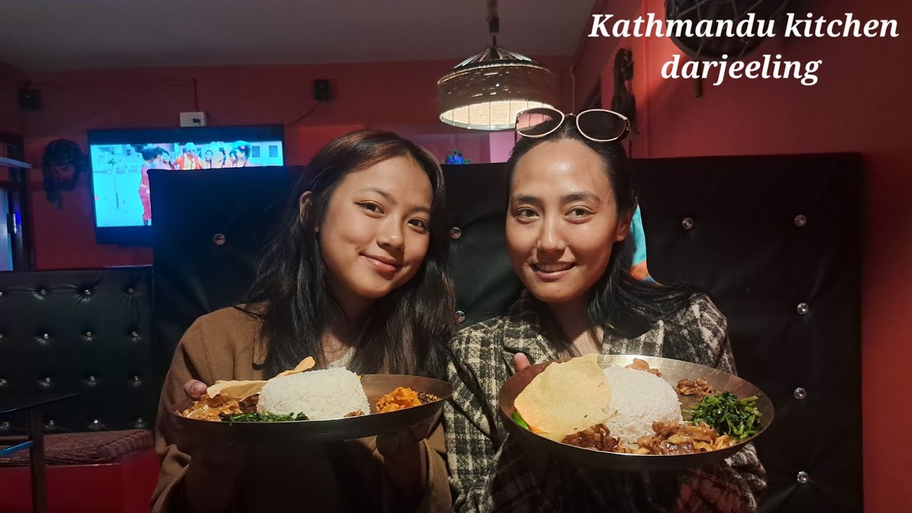 FIRST VIDEO || KATHMANDU KITCHEN DARJEELING|| A DAY WITH MY FRIENDS 🍀 ...