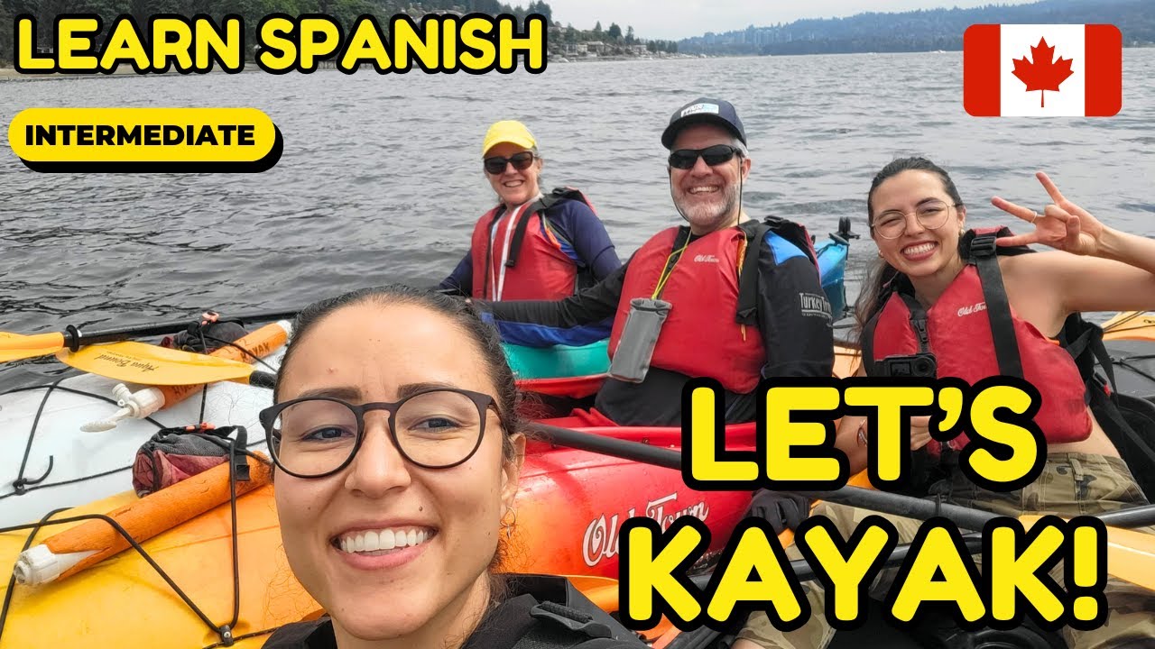 Learn Spanish on a Kayak Adventure! 🚣‍♀️ (Comprehensible Input) - YouTube