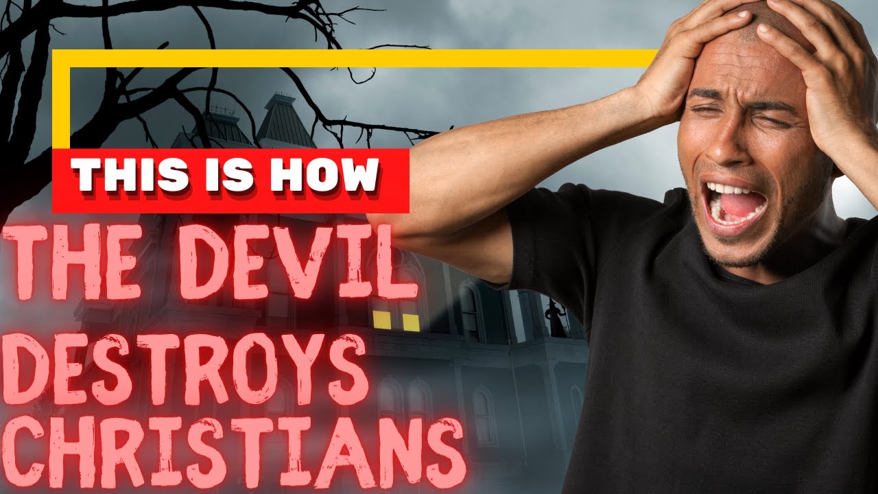 This Is How The Devil Destroys Christians - YouTube