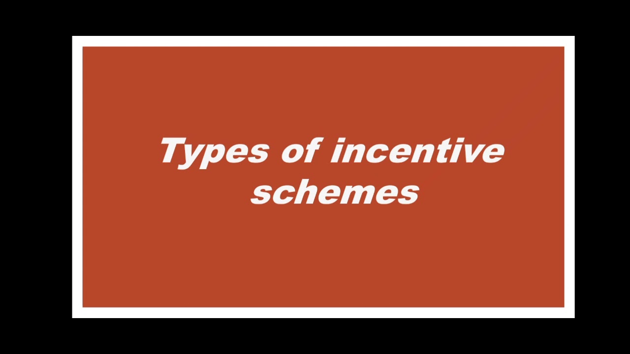 TYPES OF INCENTIVE SCHEMES YouTube types-of-incentive-schemes-youtube