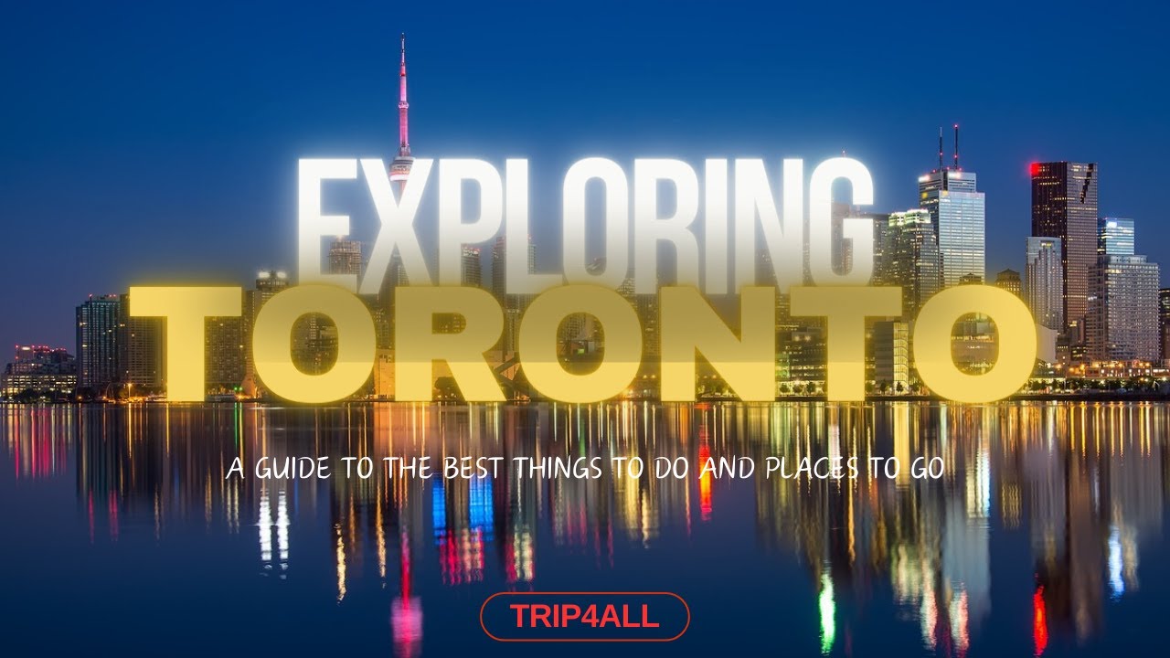 Exploring Toronto : A Guide to the Best Things to Do and Places to Go # ...
