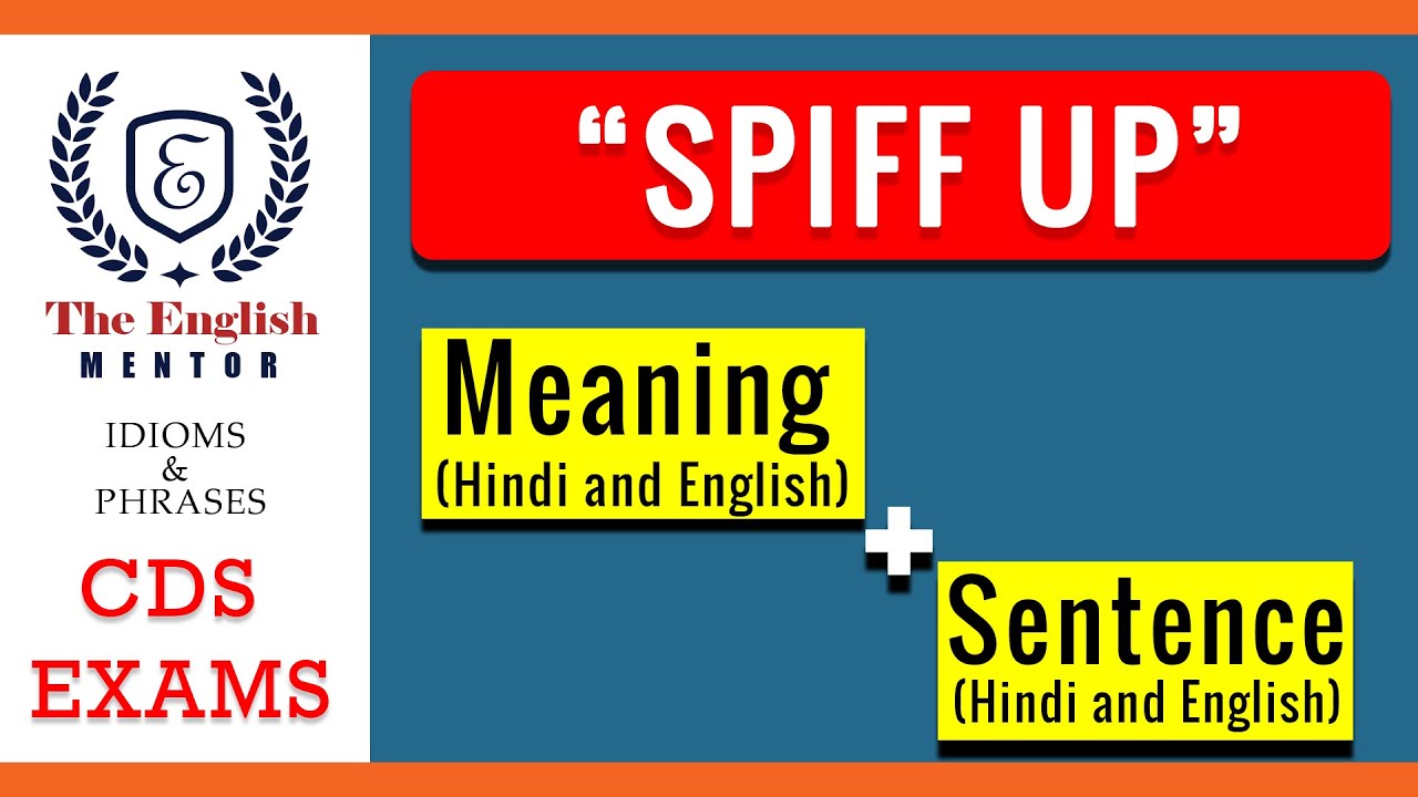 Spiff up | CDS Idioms and Phrases | Meaning with Sentence - YouTube