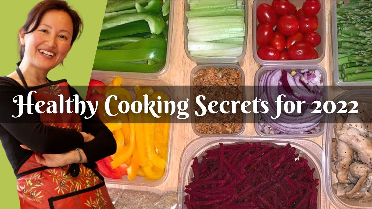 Healthy Cooking Secrets for 2022 - YouTube