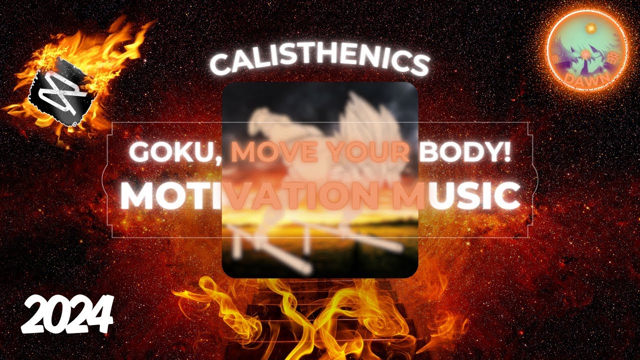 Goku, Move your body! Motivational Music - YouTube