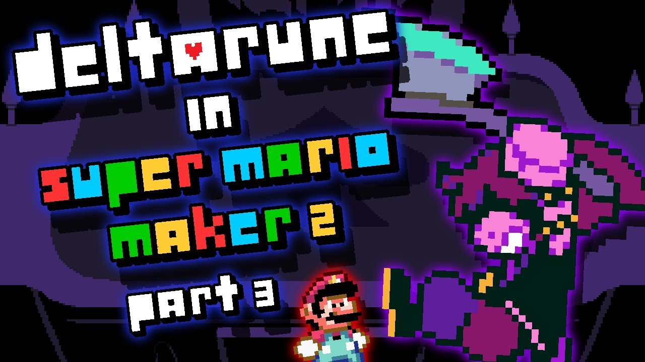 Remaking DELTARUNE in SUPER MARIO MAKER 2 | Part 3 - YouTube