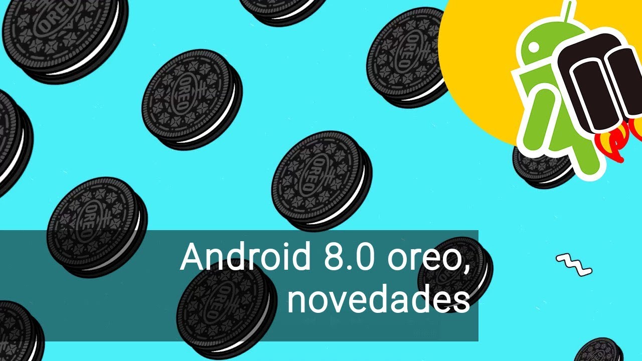 Android 8.0 oreo, novedades - YouTube