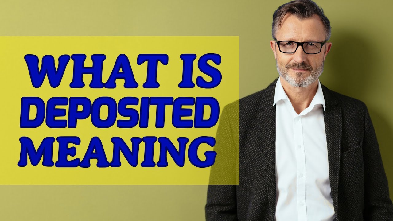 Deposited | Definition of deposited 📖 - YouTube